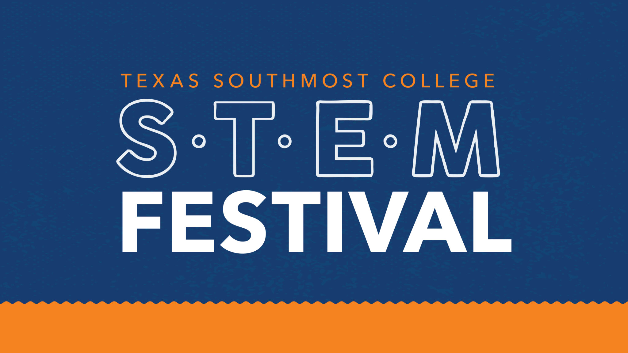 TSC Stem Festival - Texas Southmost College News