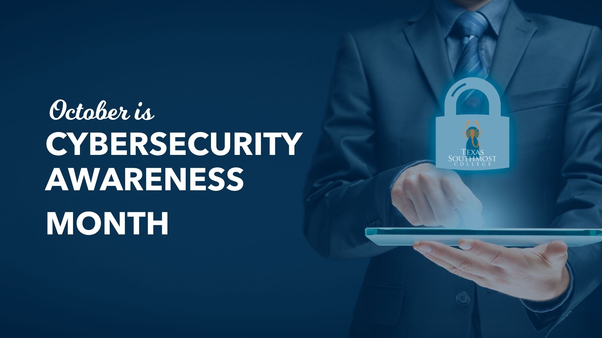 October is National Cybersecurity Awareness Month: Protect Your Digital Life at TSC - Texas ...