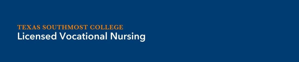 Licensed Vocational Nursing - Texas Southmost College