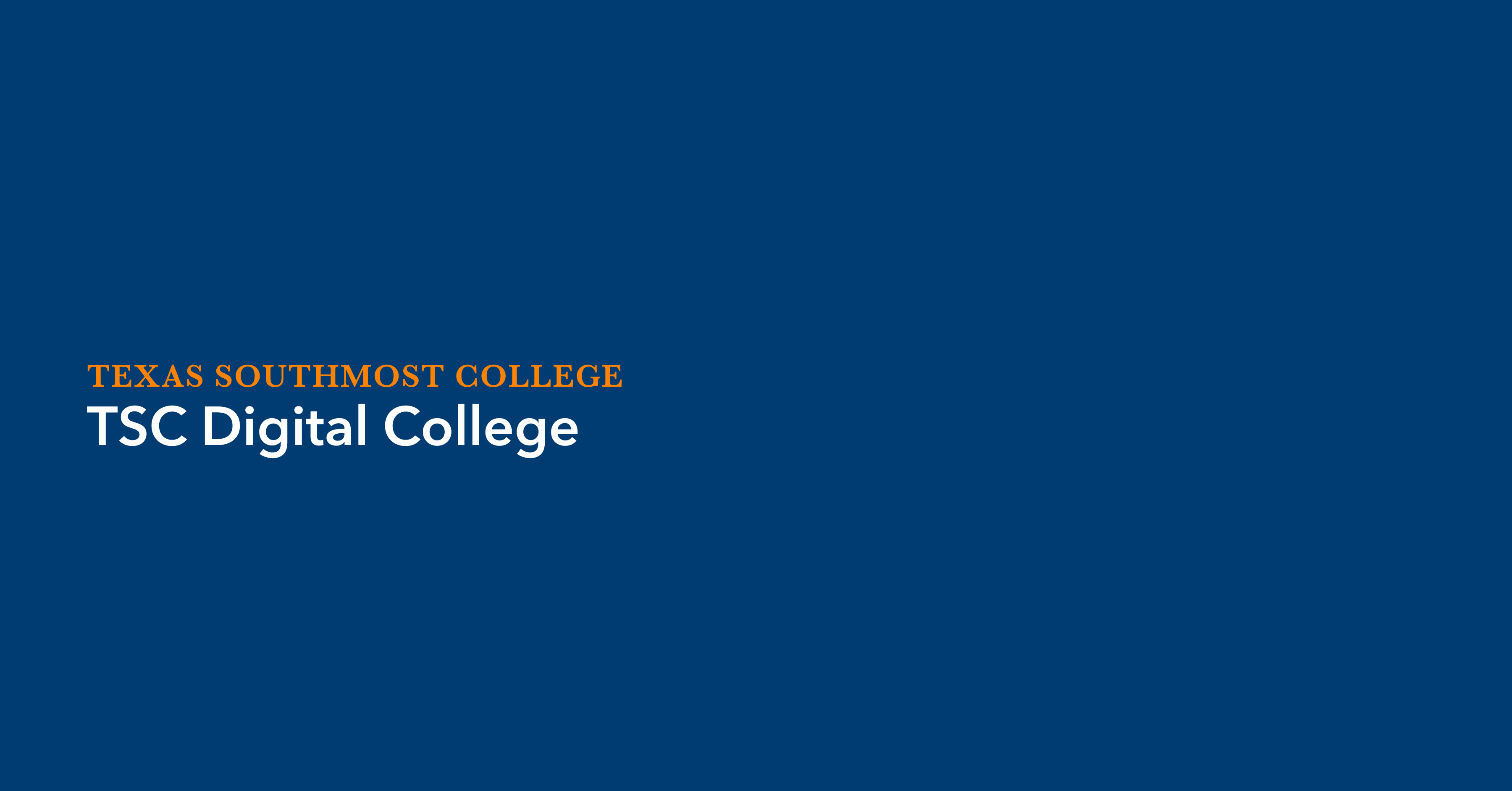 TSC Digital College - Texas Southmost College