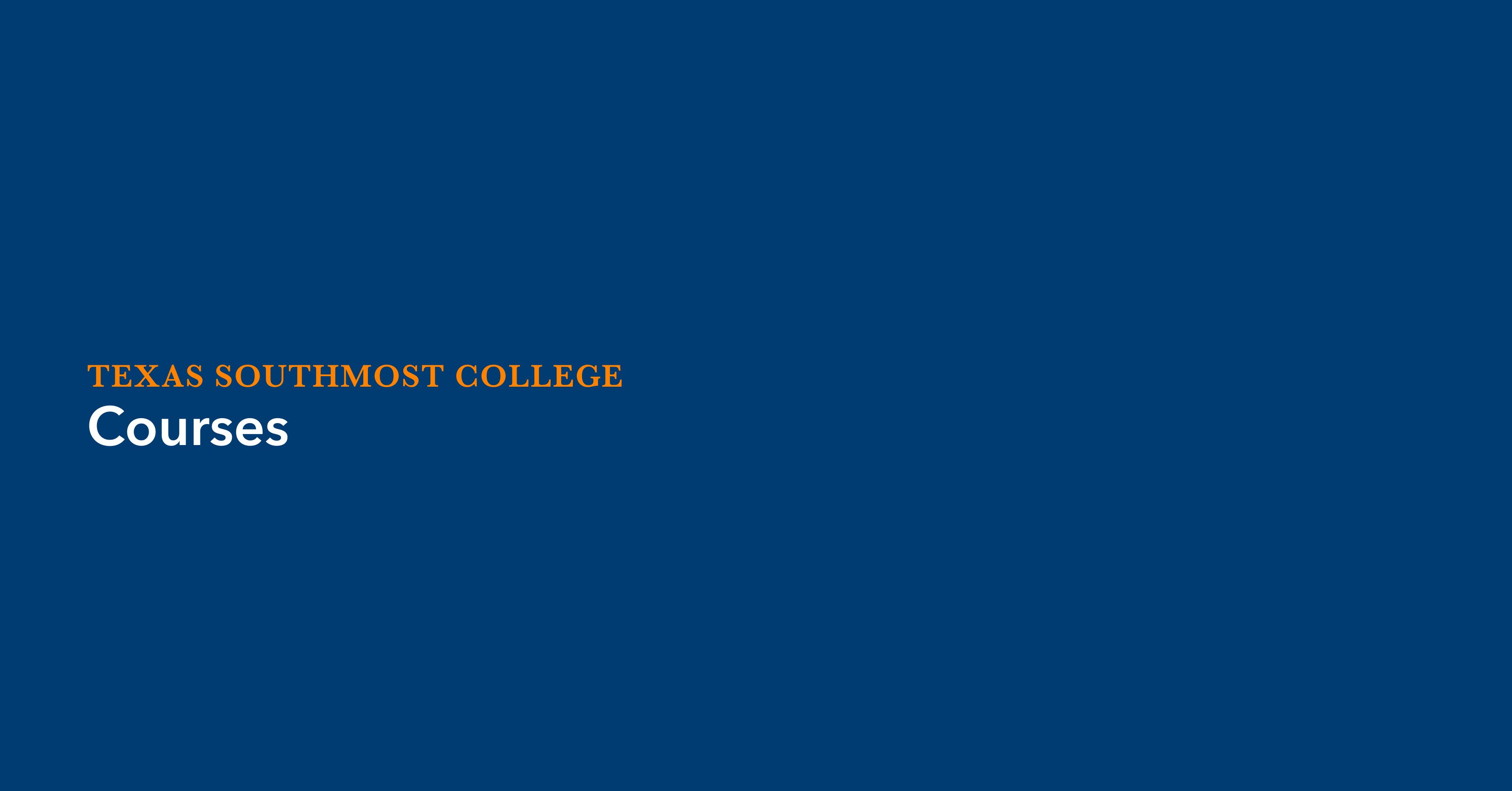 Courses - Texas Southmost College