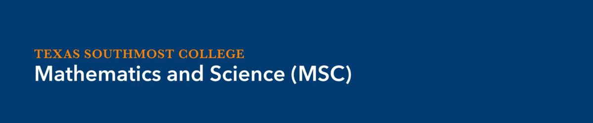 Mathematics and Science (MSC) - Texas Southmost College
