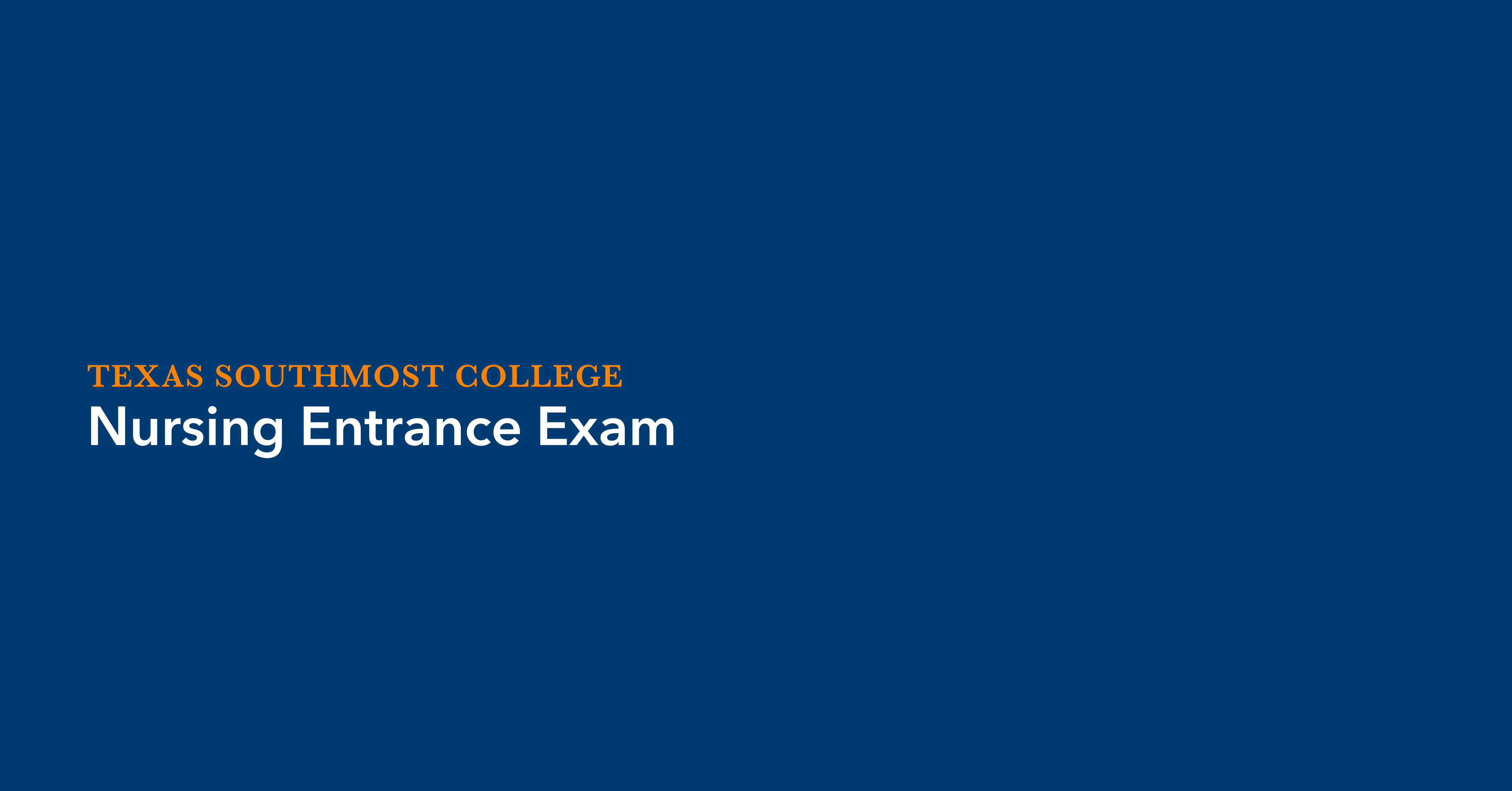 Nursing Entrance Exam - Texas Southmost College