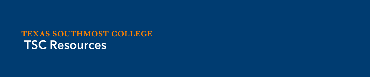 TSC Resources - Texas Southmost College
