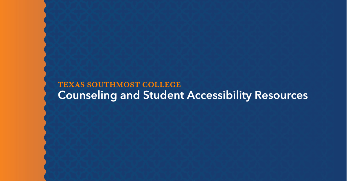 Counseling And Student Accessibility Resources Texas Southmost College