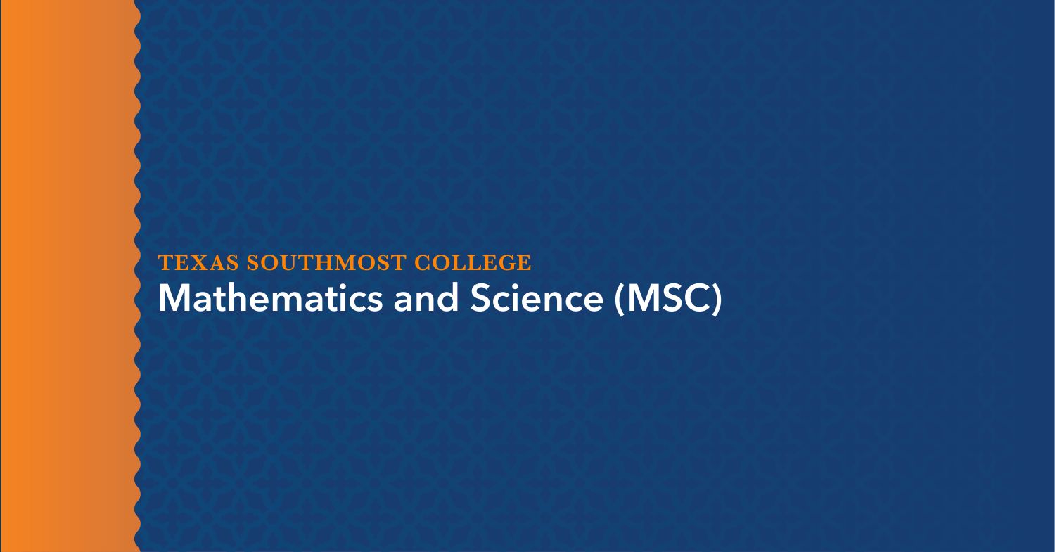 Mathematics and Science (MSC) - Texas Southmost College