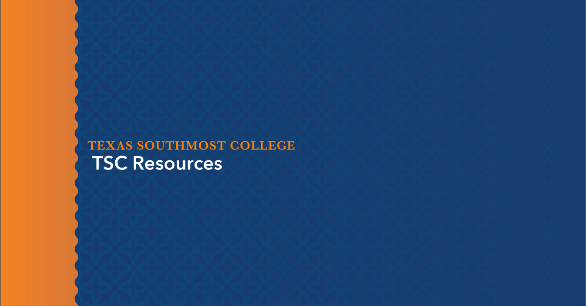 TSC Resources - Texas Southmost College