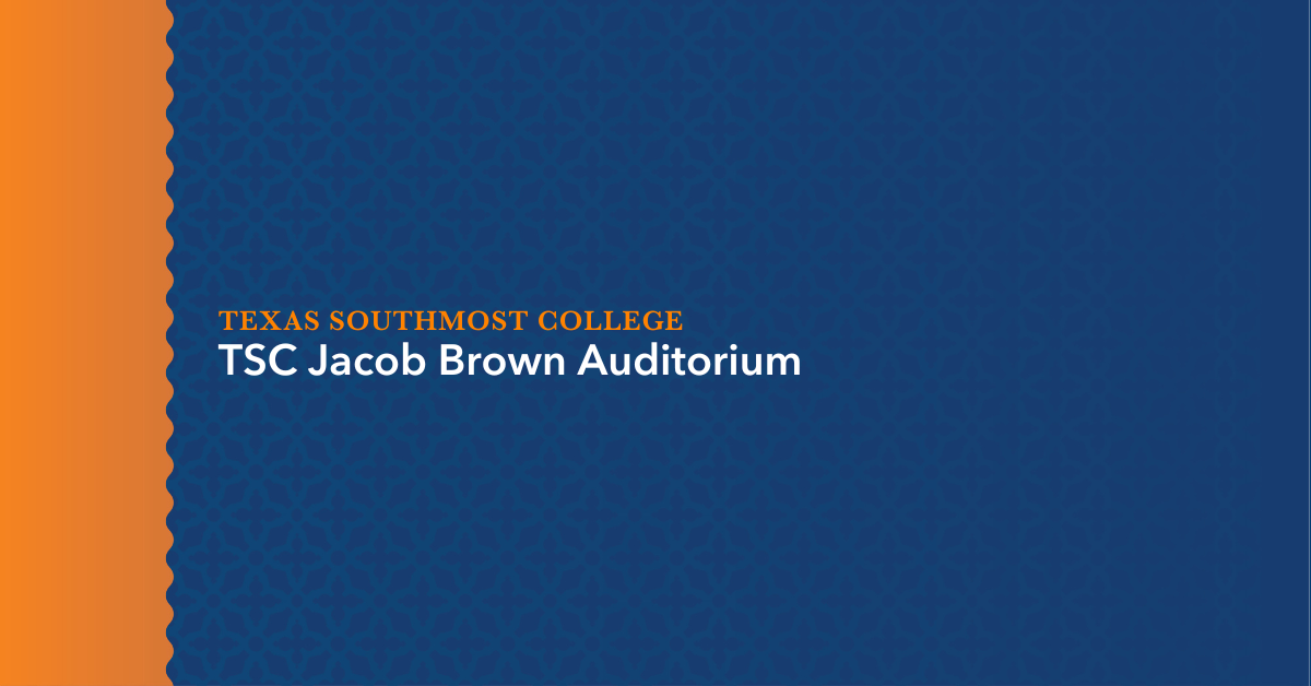 TSC Jacob Brown Auditorium - Texas Southmost College