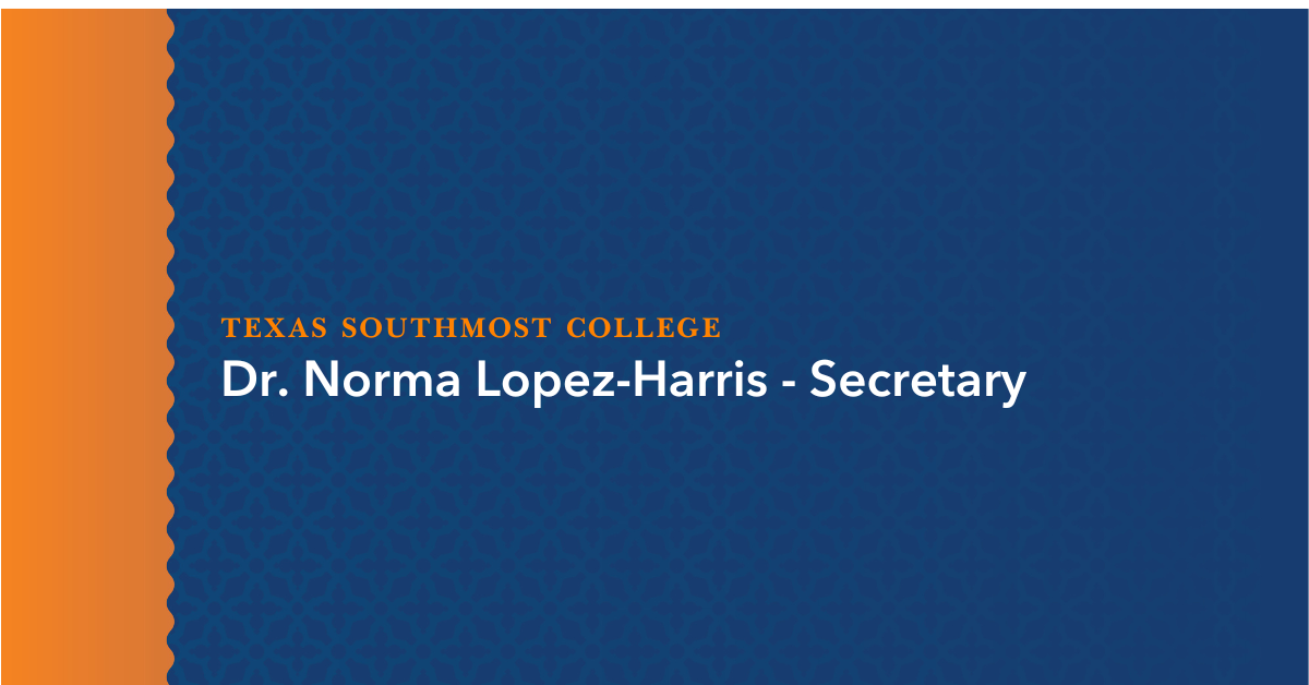Dr. Norma Lopez-Harris - Texas Southmost College